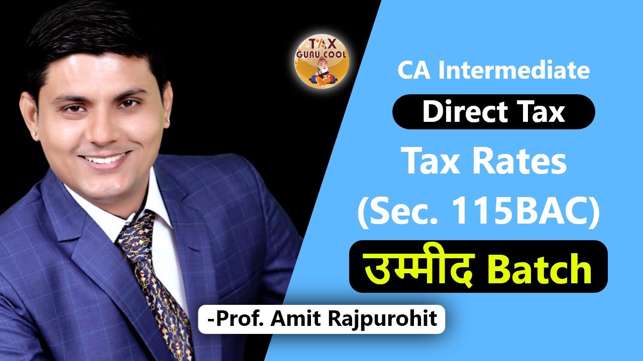 #उम्मीद BATCH DT || TAX RATES || SECTION 115BAC || AMENDMENTS || CA ...