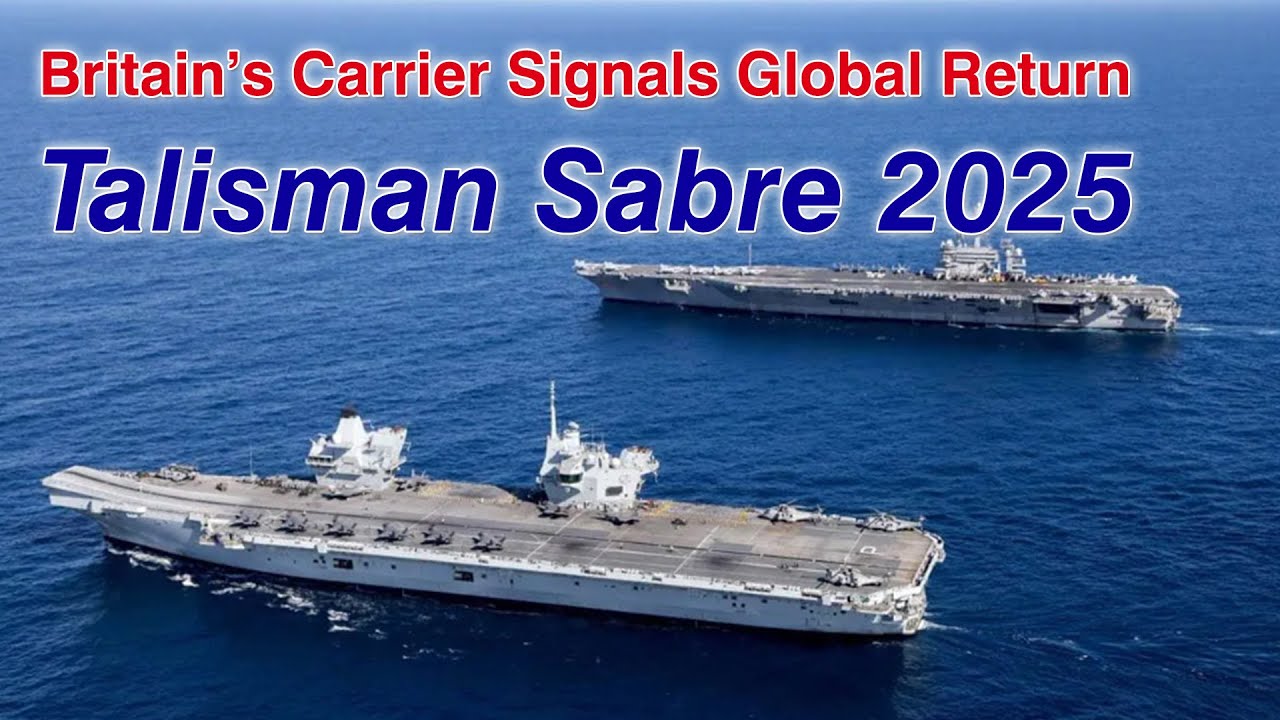 Talisman Sabre 2025: HMS Prince of Wales Reinforces the UK’s Global ...