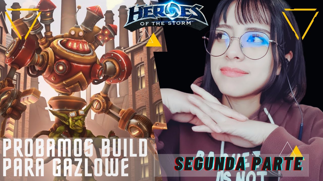 Probamos build Gazlowe l Heroes of the storm - YouTube