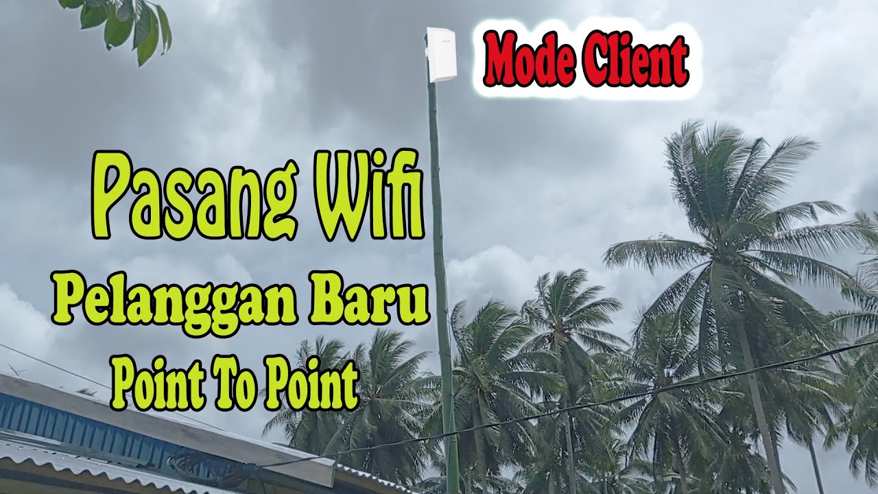 Pasang Wifi Dirumah Client Dengan Metode Point To Point Router Tenda O1 ...