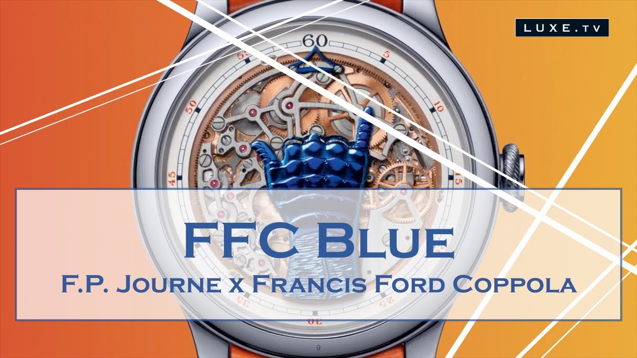 F.P. Journe FFC Blue : une montre automate créée avec Francis Ford ...