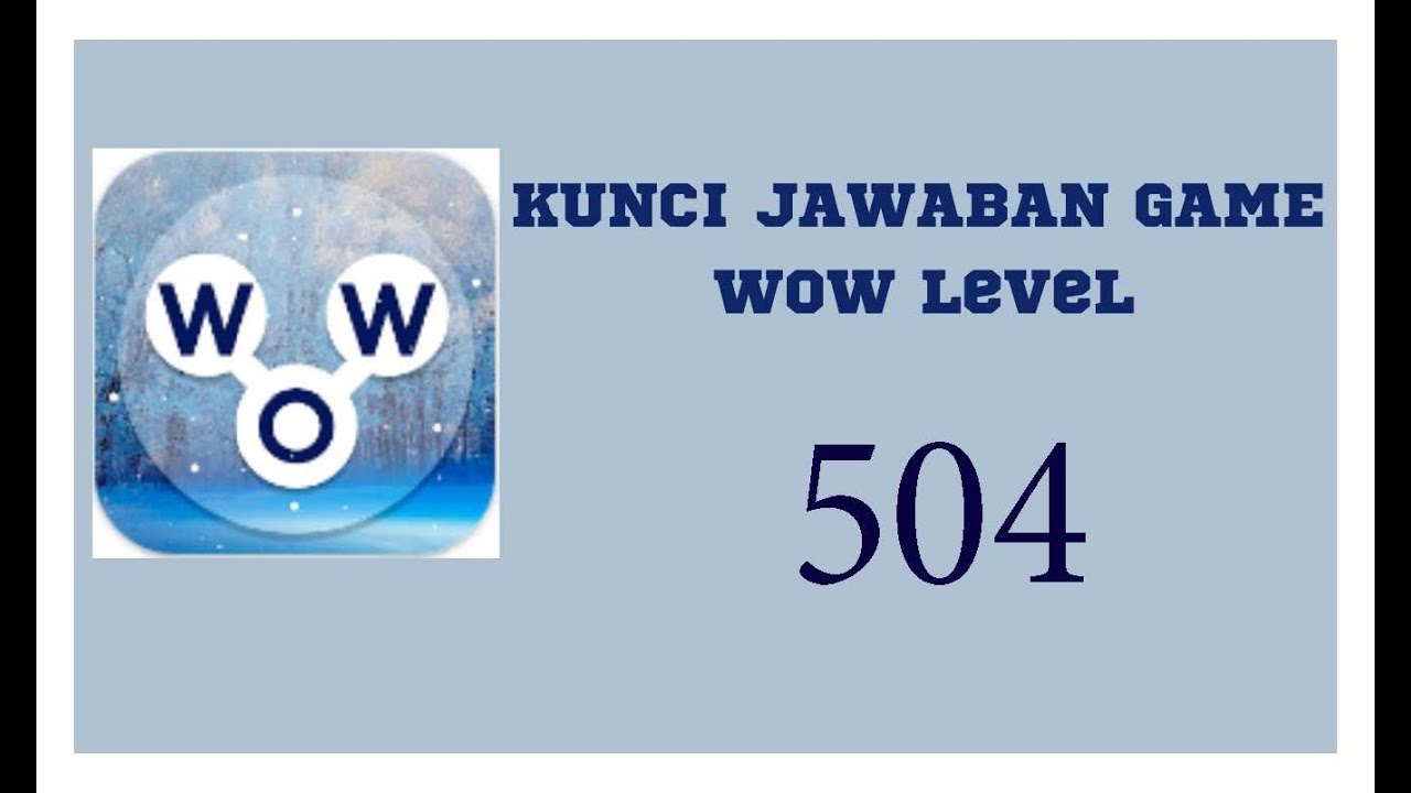kunci jawaban game Wow Level 504 | Wow permainan - YouTube