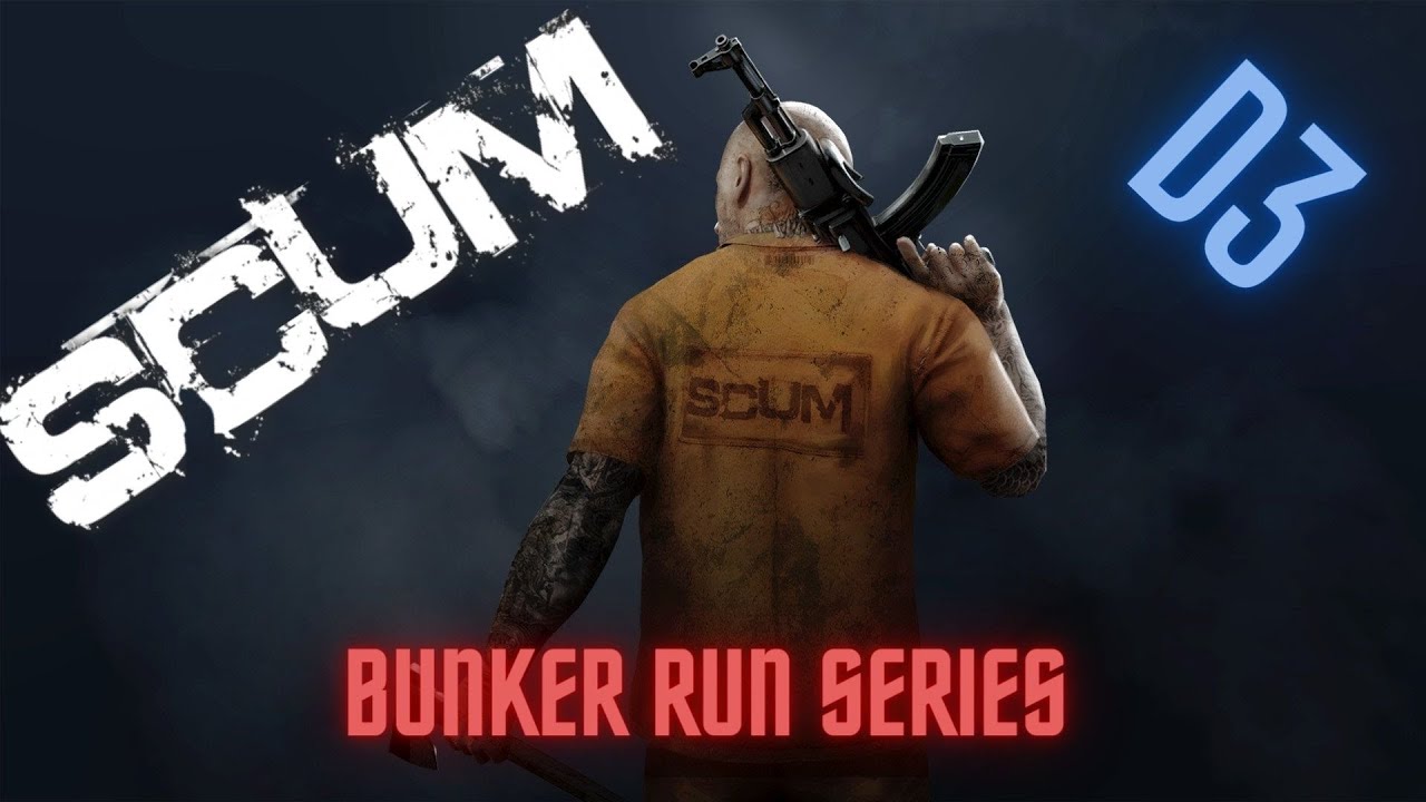 SCUM Bunker Run - D3 - YouTube