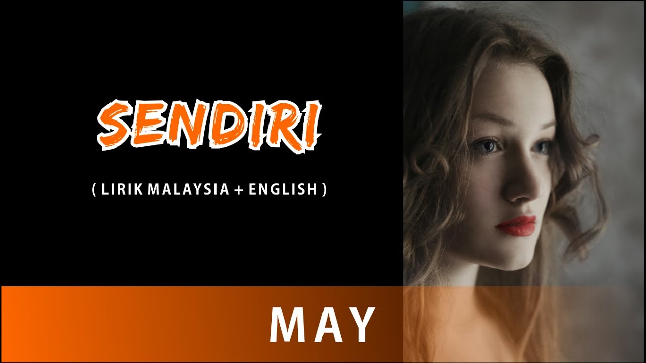 May - Sendiri || Lirik Melayu & English - YouTube