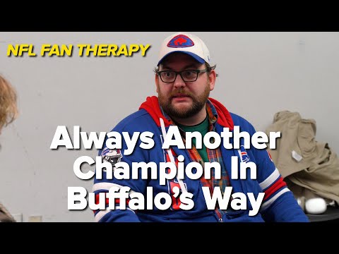 NFL FAN THERAPY: Always Another Champion In Buffalo's Way