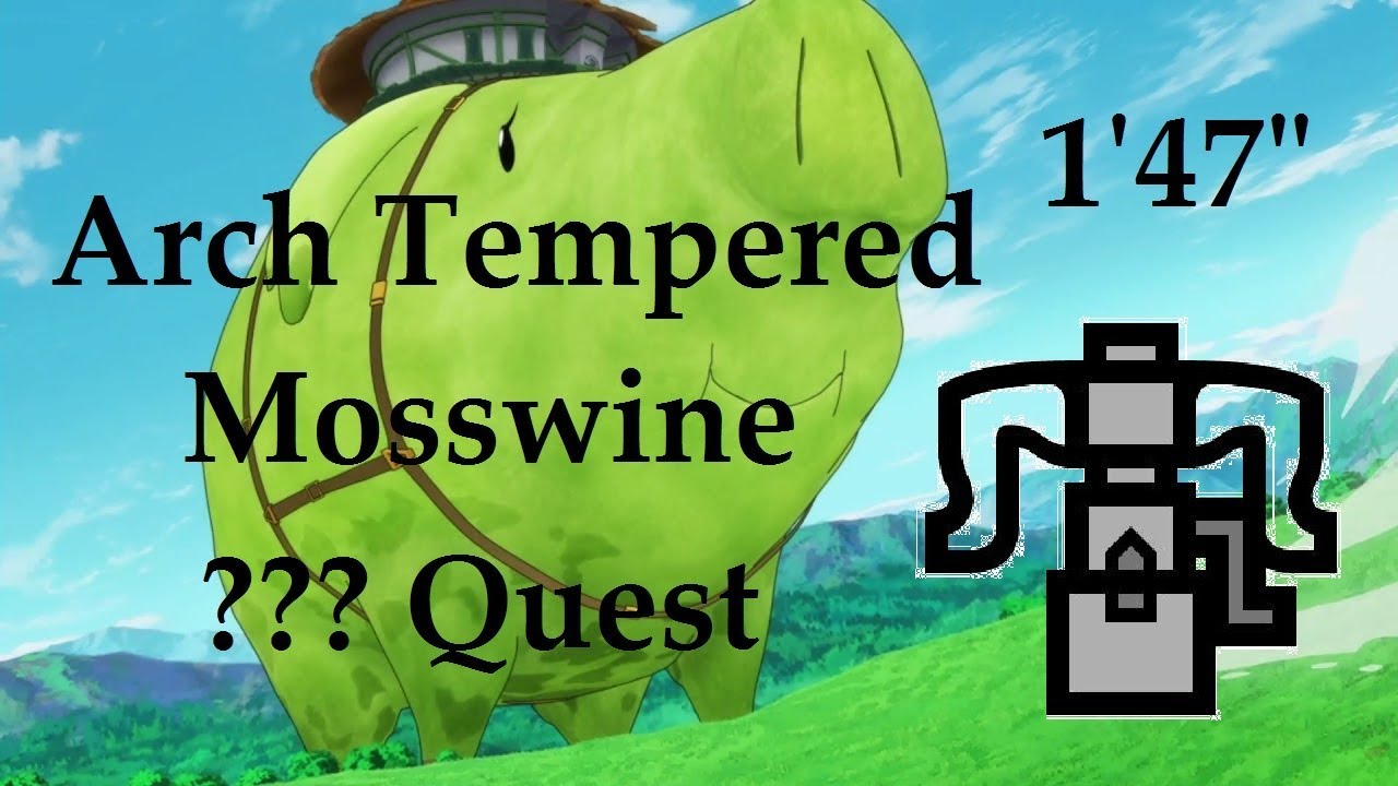 [MHW] Mosswinin' and Dinin' - Arch Tempered Mosswine HBG (1'47") - YouTube