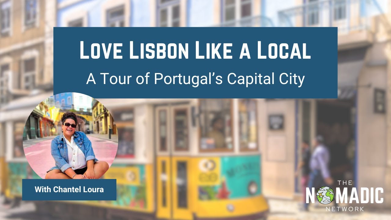 Learn to Love Lisbon Like a Local: A Tour of Portugal’s Capital City ...