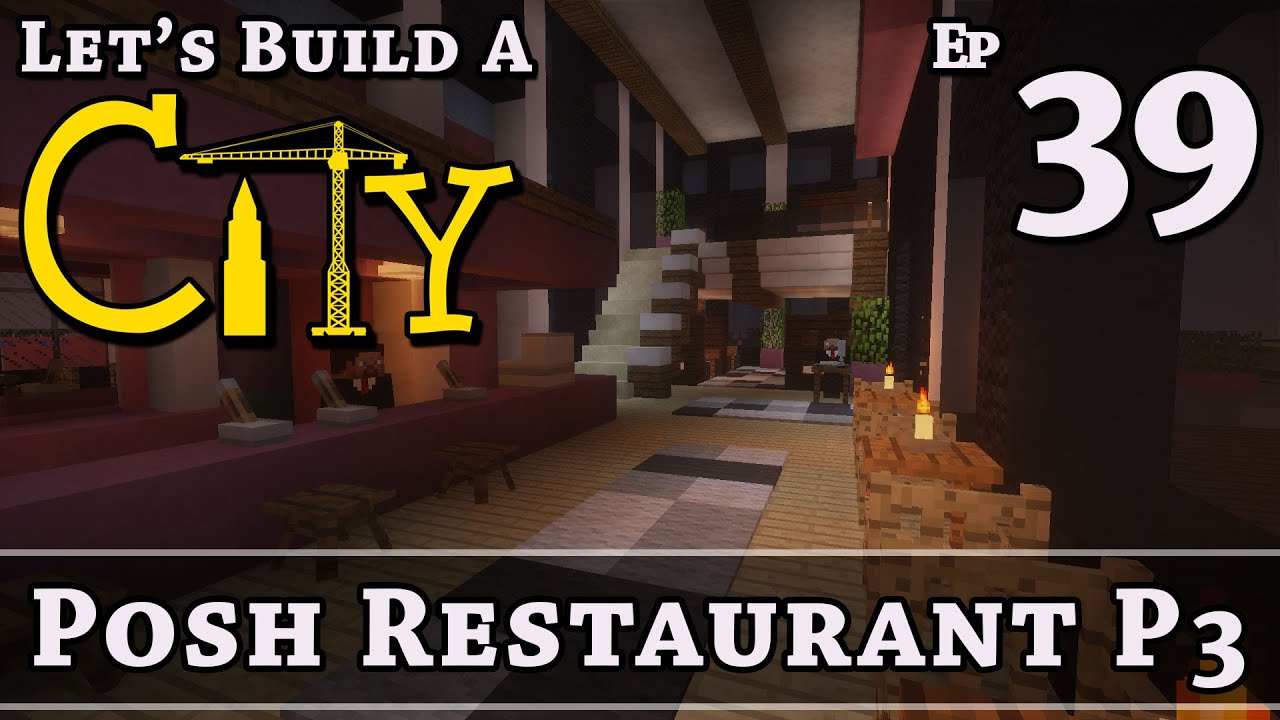 How To Build A City :: Minecraft :: Posh Restaurant P3 :: E39 :: Z One ...