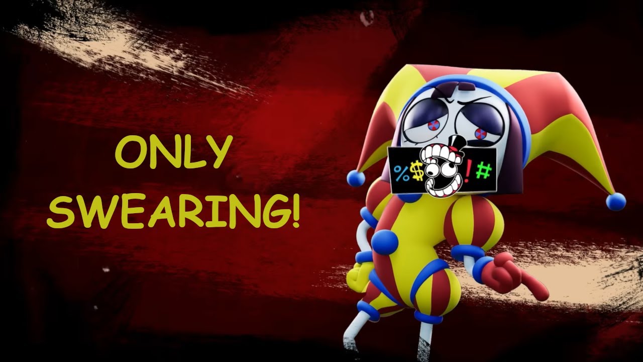 The Amazing Digital Circus But Only Swearing (Episode 5) - YouTube