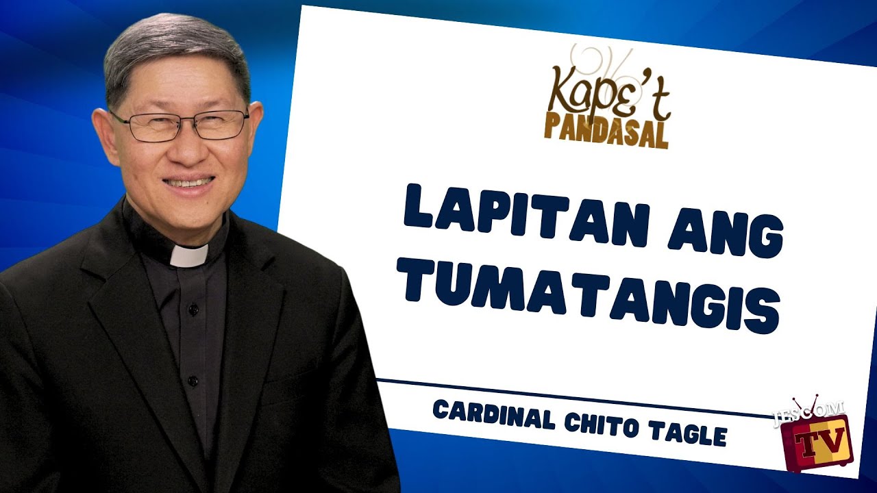 LAPITAN ANG TUMATANGIS | Kape't Pandasal kasama si Cardinal Chito Tagle ...