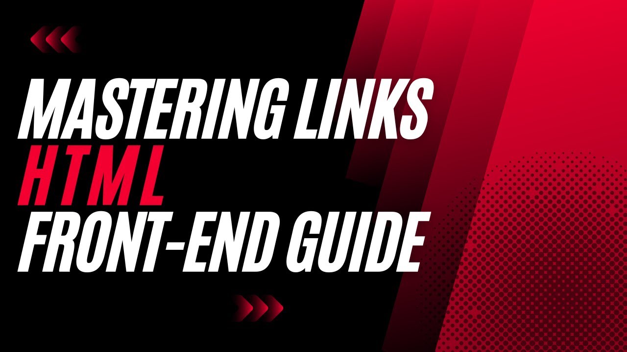 Mastering Links in HTML: A Frontend Web Developer's Guide - YouTube