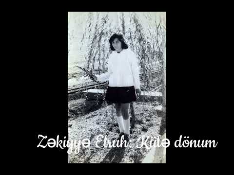 Zəkiyyə Elruh : Külə dönüm