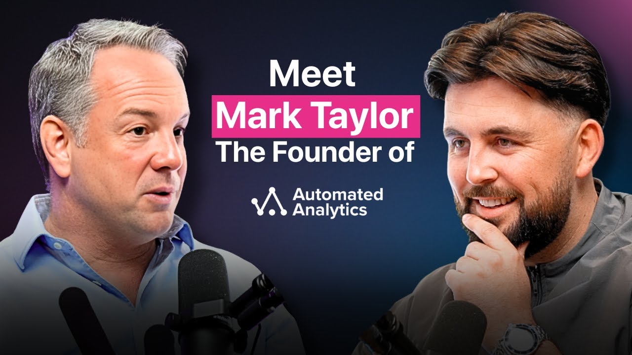 Meet Mark Taylor, the Founder of Automated Analytics | S2 EP1 - YouTube