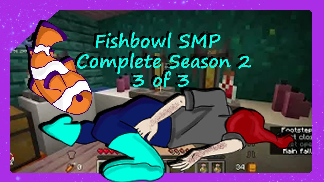 [Minecraft] Fishbowl SMP: The Complete Season Two (Three of Three ...