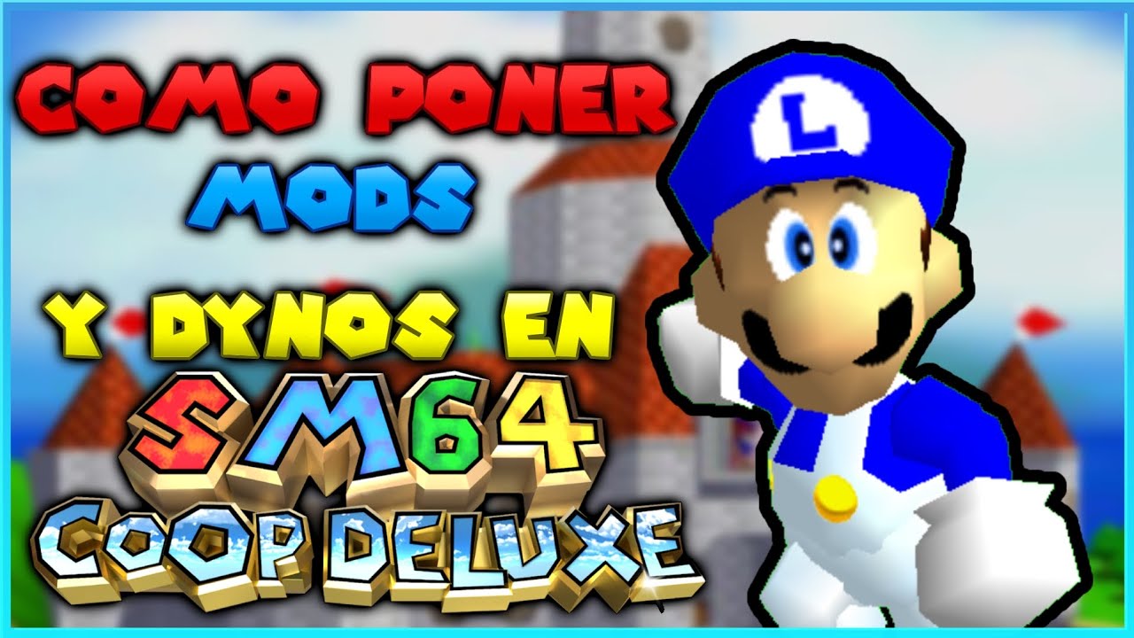 COMO PONER MODS Y DYNOS EN SM64 COOP/DX | SLM64 - YouTube