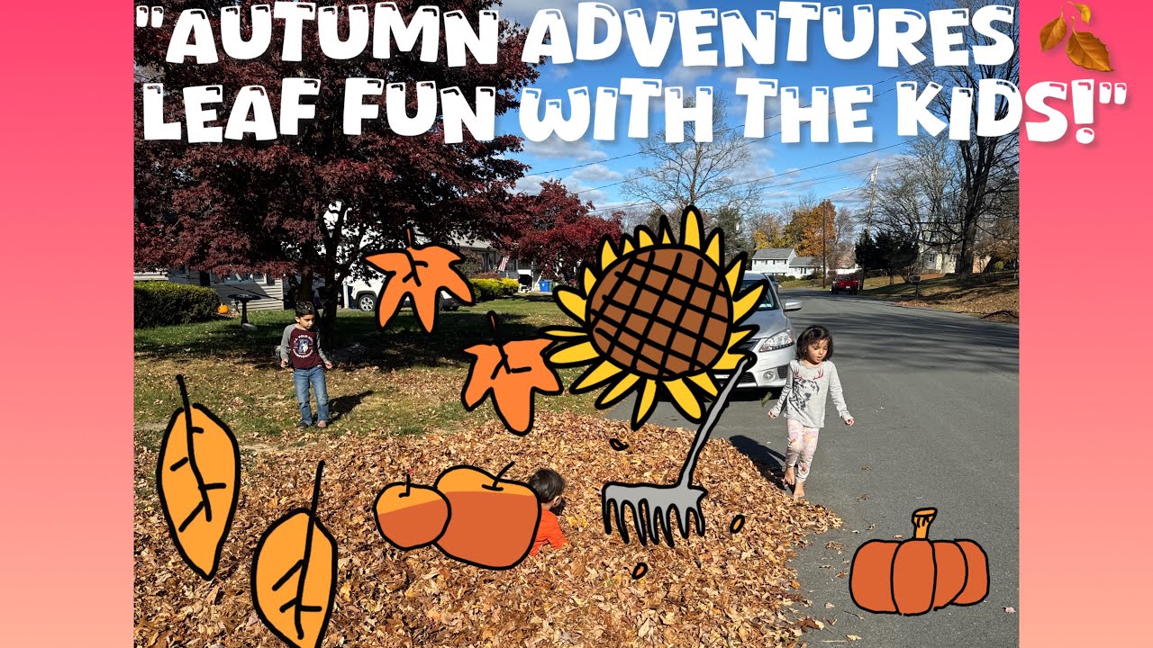"Fun Fall Day with the Kids: Welcoming Autumn with Laughter and Leaves ...