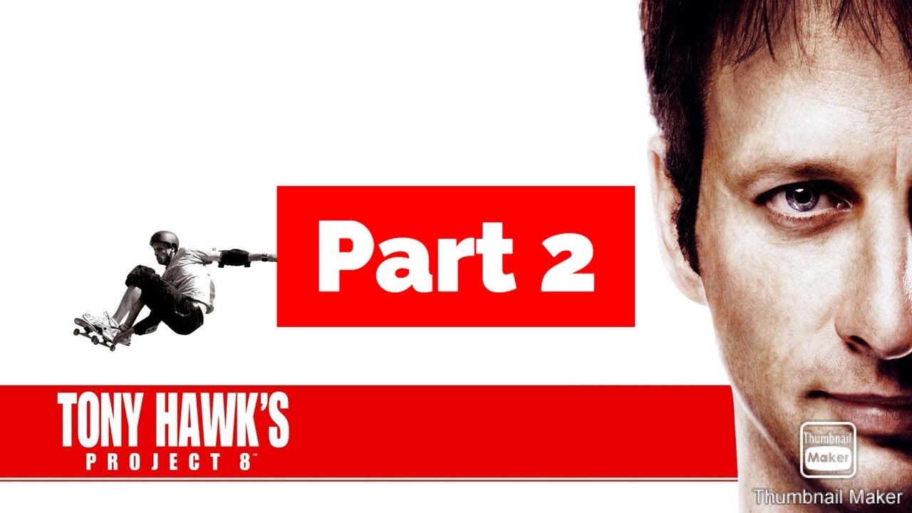 Let’s play Tony Hawks Project 8 Part 2 Jason Lee yall - YouTube