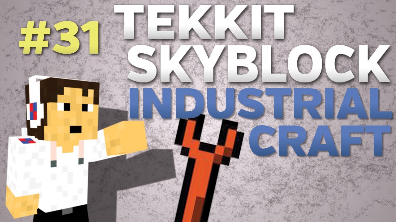 Tekkit SkyBlock - Part 31 - Industrial Craft - YouTube