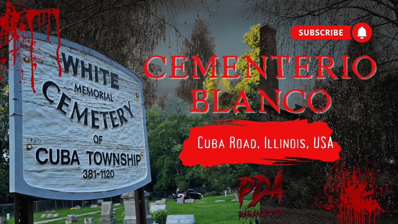 Fenómeno Paranormal en el White Cemetery en Cuba Road en Illinois USA ...