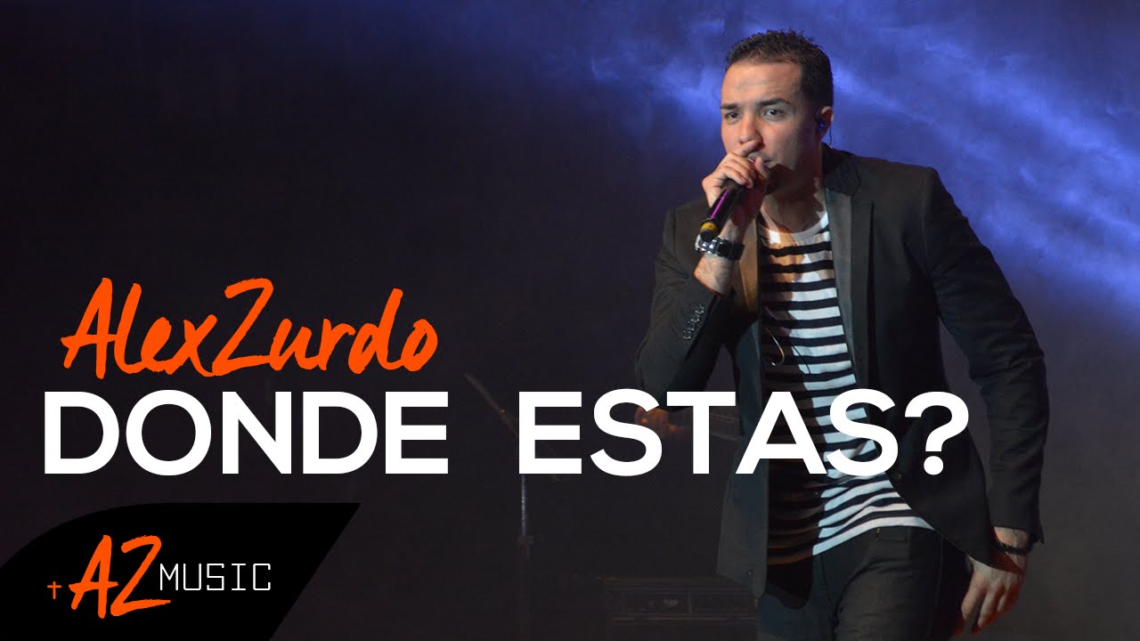 Alex Zurdo - ¿Dónde Estás? (En Vivo) Explo Music Fest 2014 - YouTube