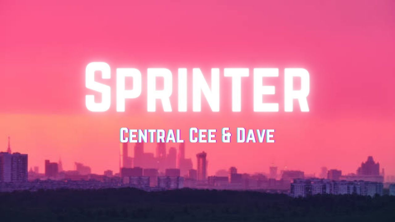 Central Cee & Dave - Sprinter (Lyrics) - YouTube