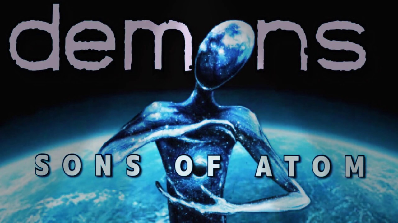 NEW RELEASE - Sons of Atom - DEMONS - YouTube