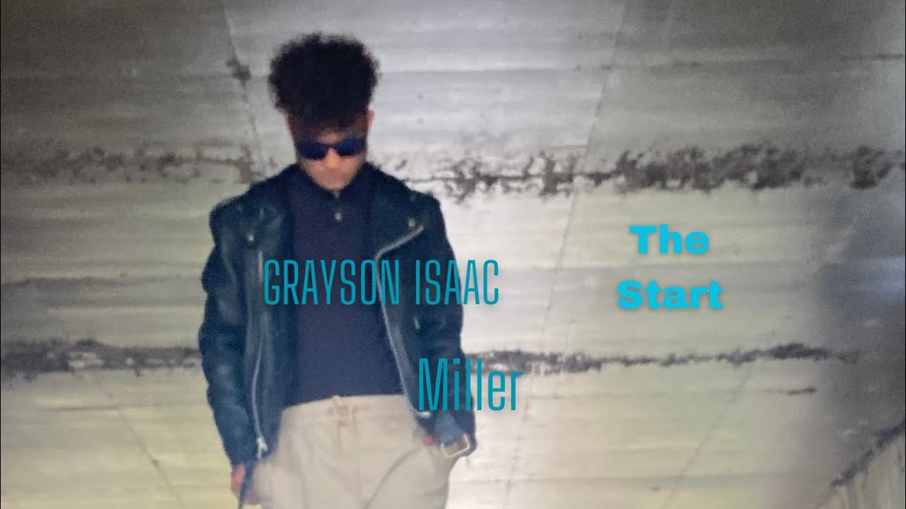 Grayson Isaac Miller The Start(Official Audio) - YouTube