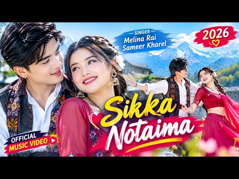 Sikka Notaima  | Nepali Romantic Folk Song 2026 | New Nepali Love Song | Official Music Video