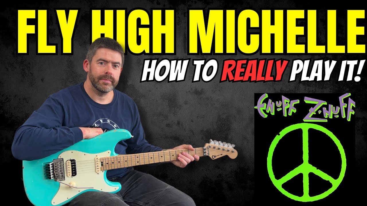 How to REALLY play Fly High Michelle by Enuff Z' Nuff - ALL RIFFS! - # ...