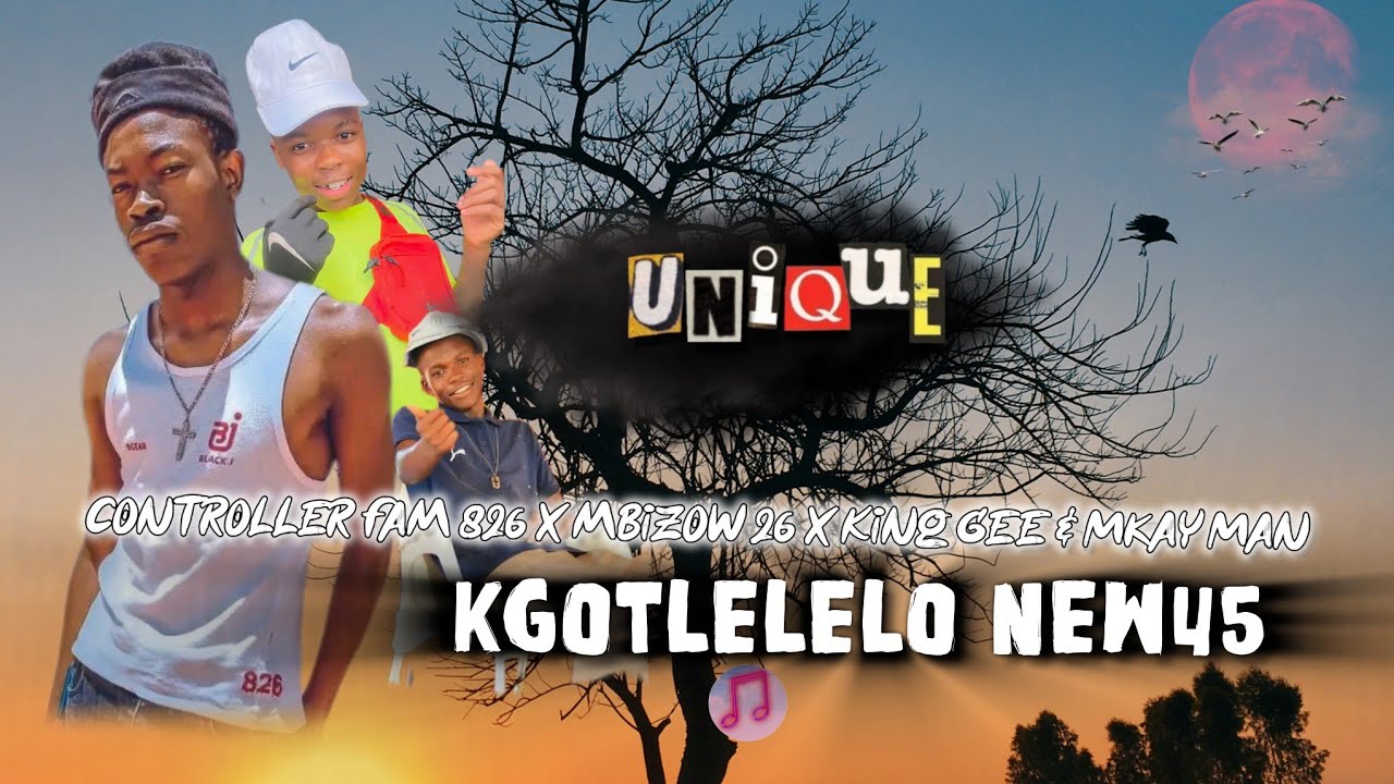 CONTROLLER FAM 826 - KGOTLELELO NEW45 [ Mbizow 26 x King Gee & Mkay man - YouTube