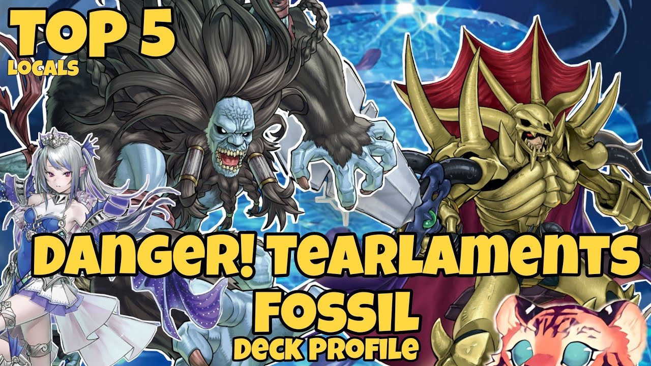 5th Place - Danger! Tearlaments Fossil - DECK PROFILE - YUGIOH - YouTube
