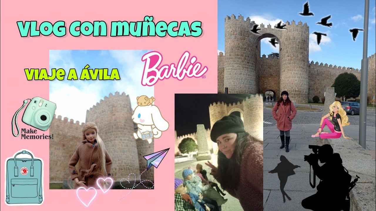 VLOG; VIAJE con Muñecas BARBIE, GRABACIONES en Ávila🏰 - YouTube
