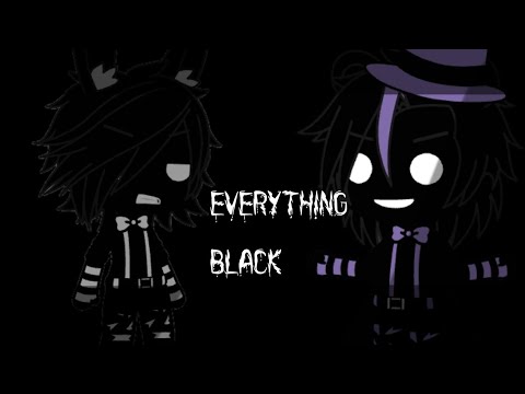 Everything black meme// ft. Shadow freddy &  RWQFSFASXC// kinda bad ._.