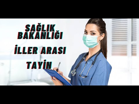 SAĞLIK BAKANLIĞI İLLER ARASI TAYİN HAKKINDA!!!!