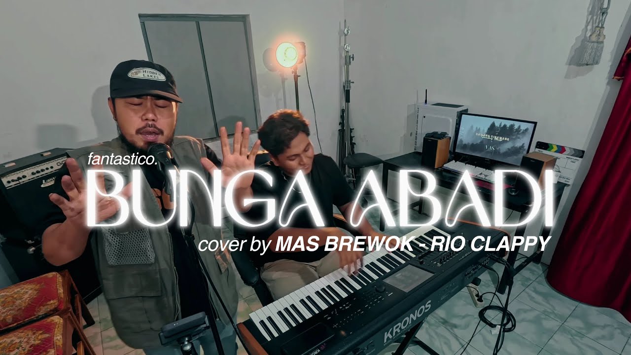 BUNGA ABADI - RIO CLAPPY | COVER MAS BREWOK - FANTASTICO MUSIC - YouTube