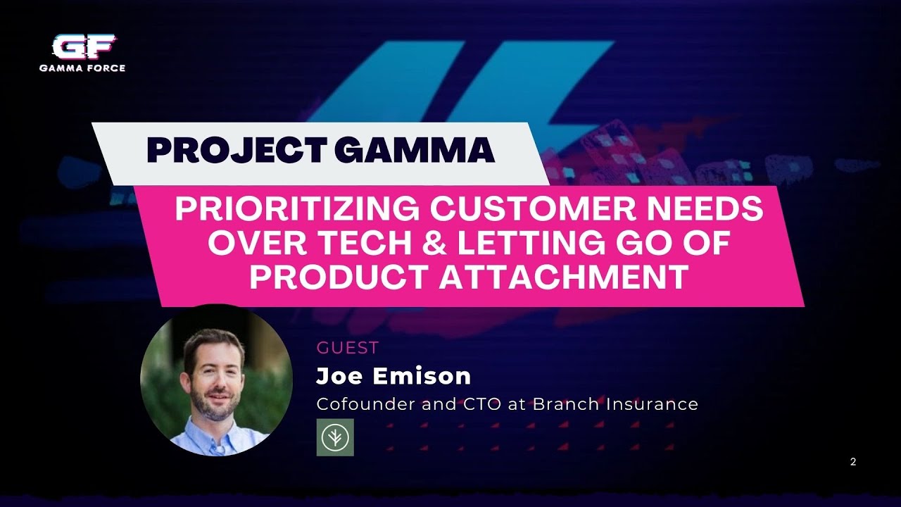 Project Gamma | Joe Emison, Cofounder & CTO Branch Insurance with ...