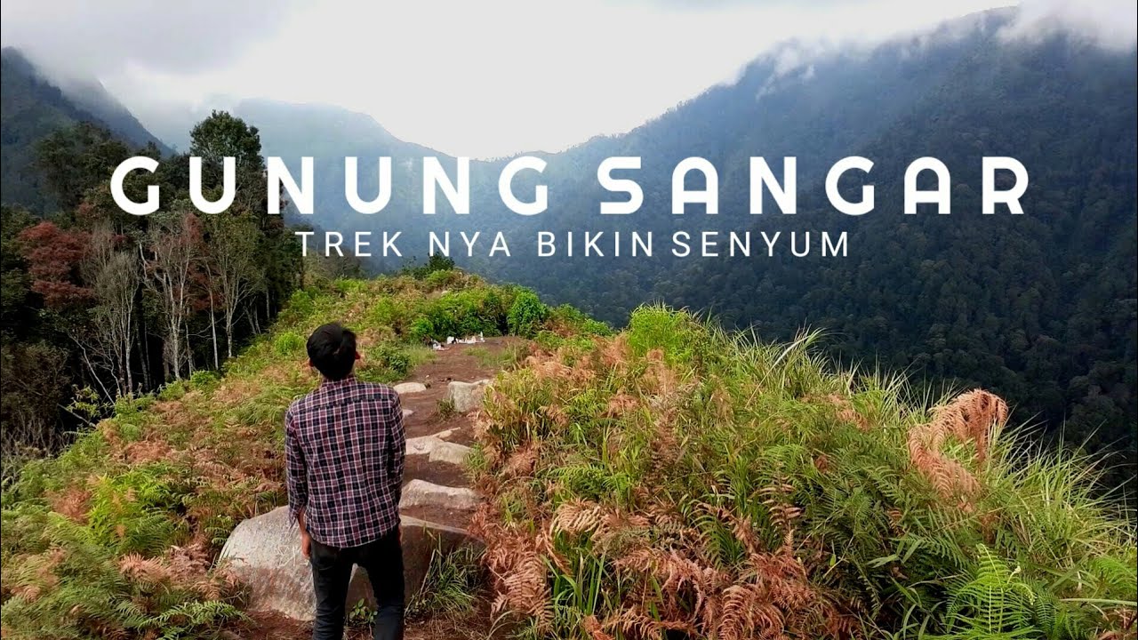 Gunung Sangar 1690 mdpl | Trek Nya Bikin Senyum | Gunung Bandung - YouTube