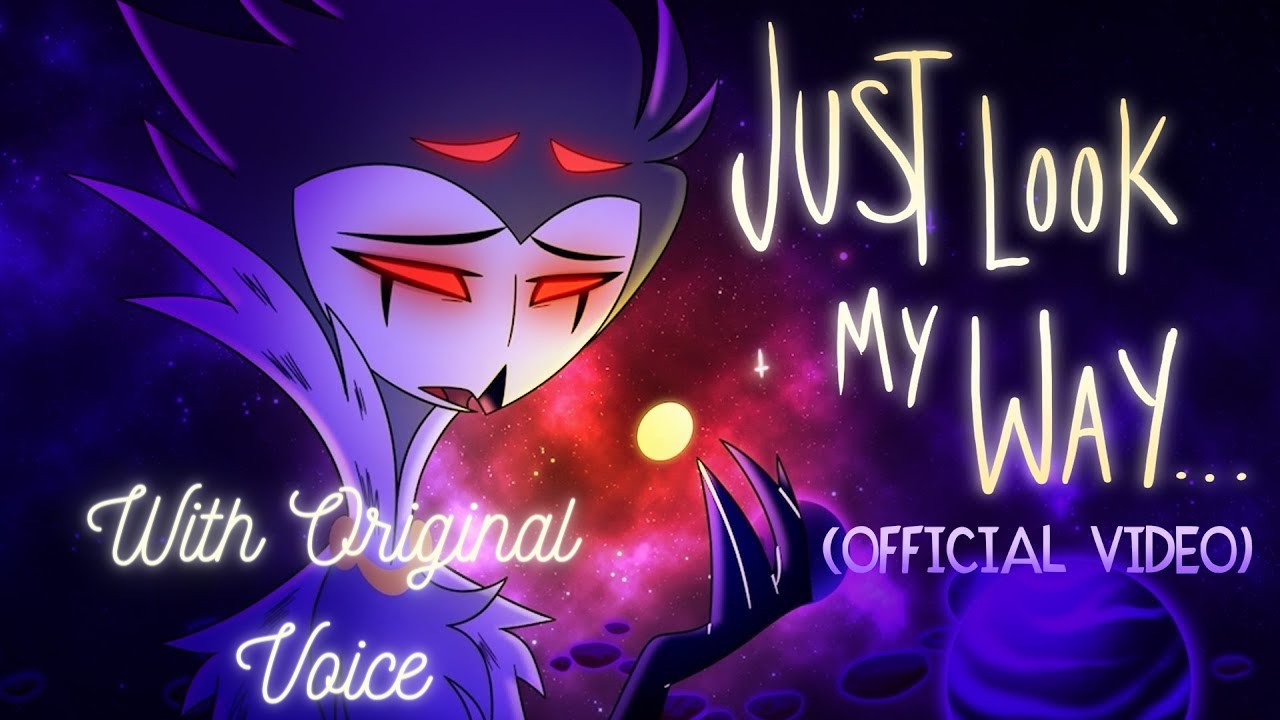 JUST LOOK MY WAY - (Stolas Original Voice) (OFFICIAL MUSIC VIDEO ...