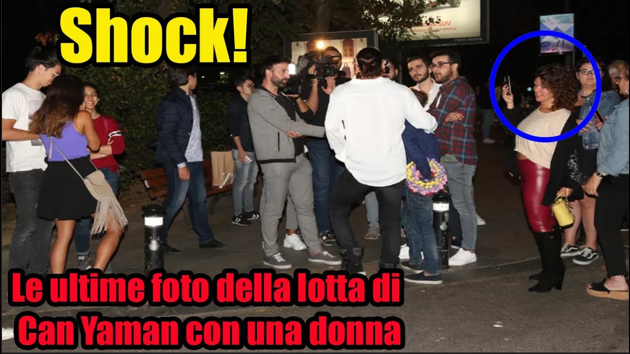 Shock! Le ultime foto della lotta di Can Yaman con una donna - YouTube