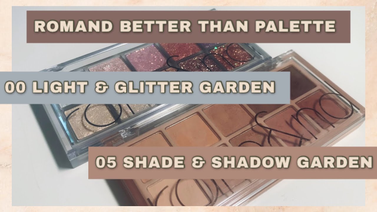 ROMAND BETTER THAN PALETTE | 00 LIGHT & GLITTER GARDEN 🩶| 05 SHADE ...
