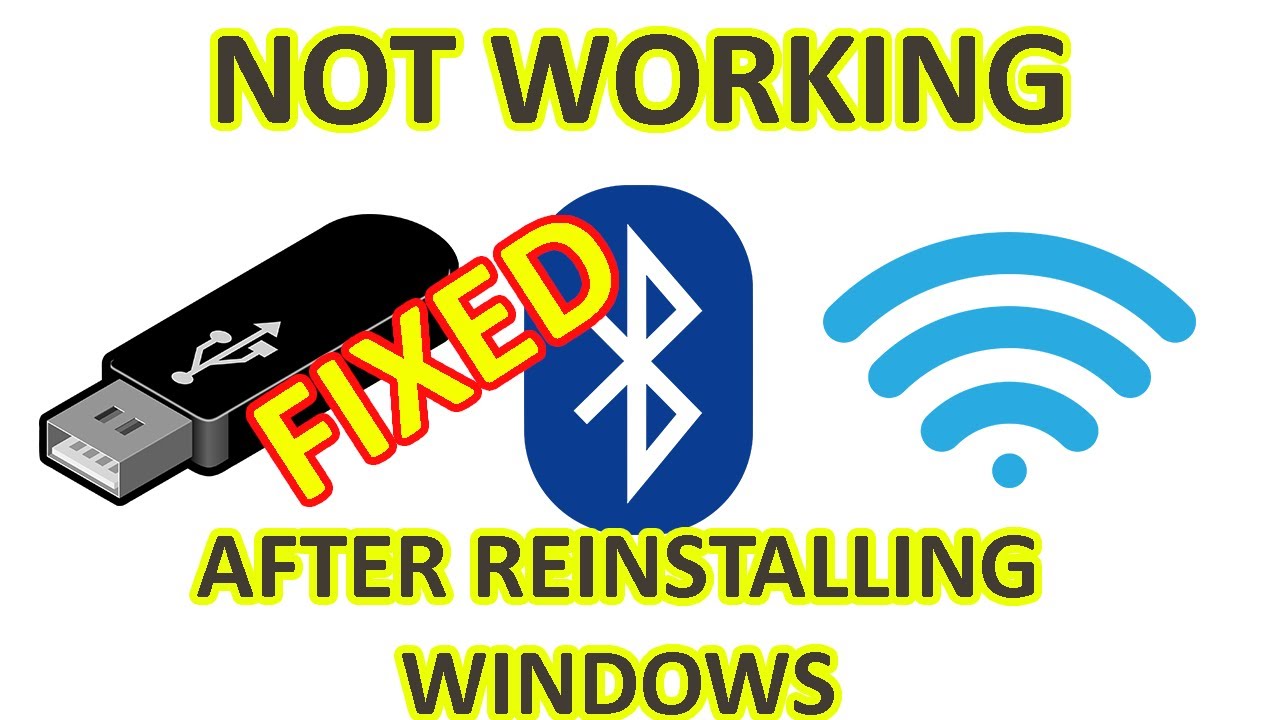WiFi , USB, Bluetooth Not Working After Reinstalling Windows | FIX ...