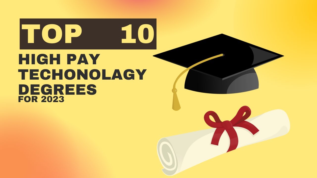 Top 10 Highest Paying Technology Degrees 2023 Technology Majors Ranked ...