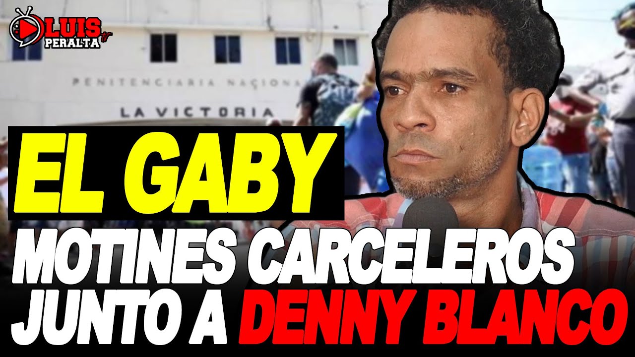 EL FAMOSO GABY: MOT!NES CARCELEROS JUNTO A DENNY BLANCO EN EL PENAL DE ...