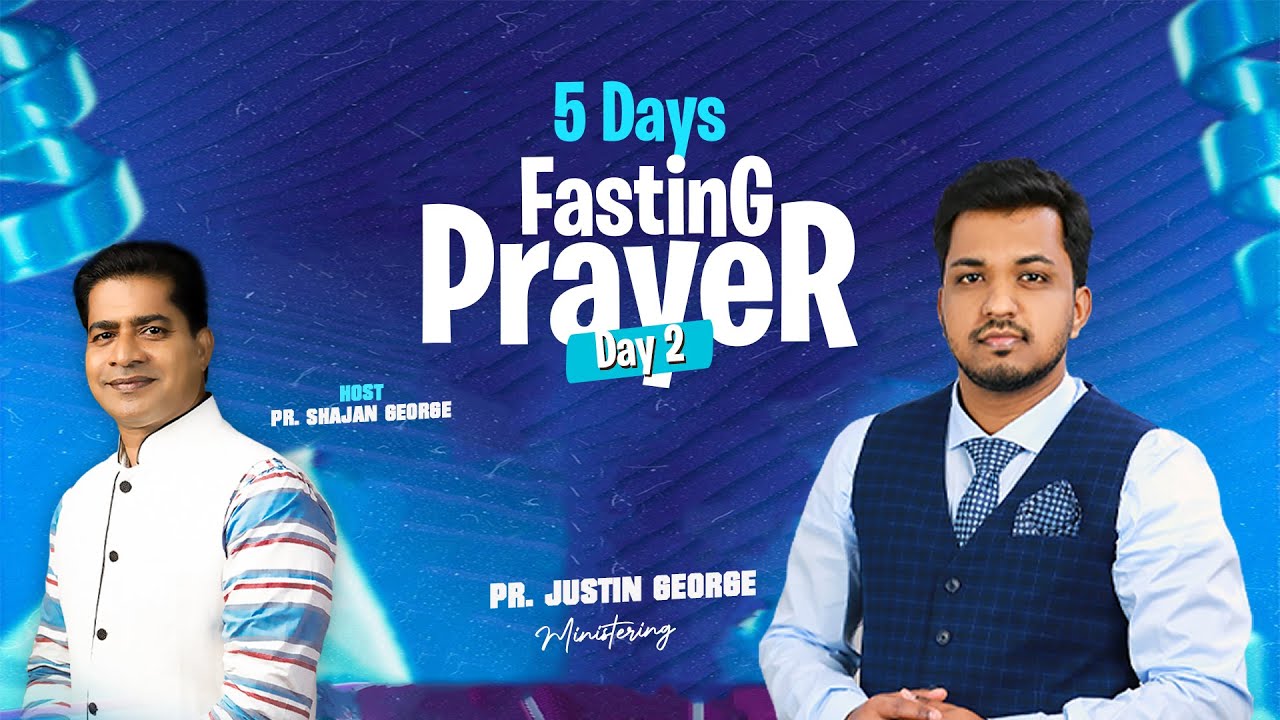 🔴🅻🅸🆅🅴 | Fasting Prayer Service | Day 2 | Pr. Justin George Ministering ...