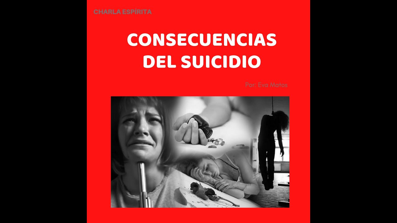LAS CONSECUENCIAS DEL SUICIDIO POR EVA MATOS - YouTube