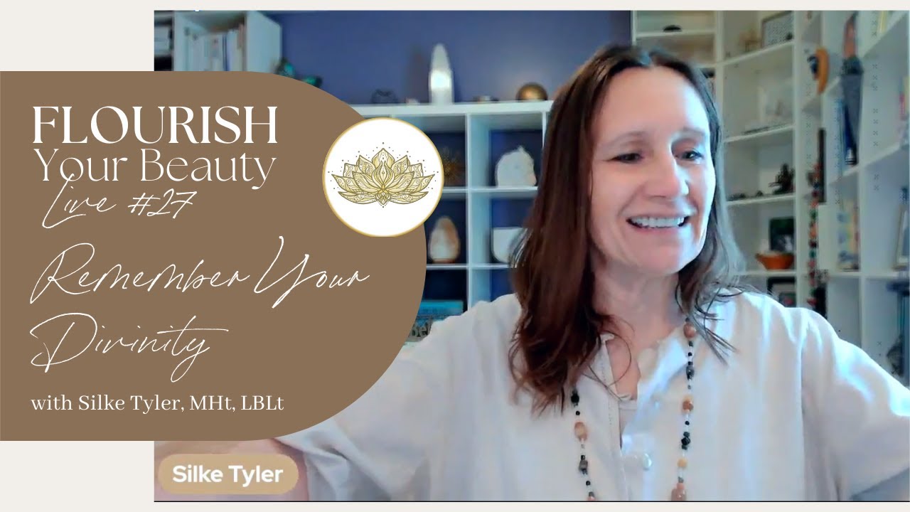 Flourish Your Beauty Live #27 Remember Your Divinity - YouTube