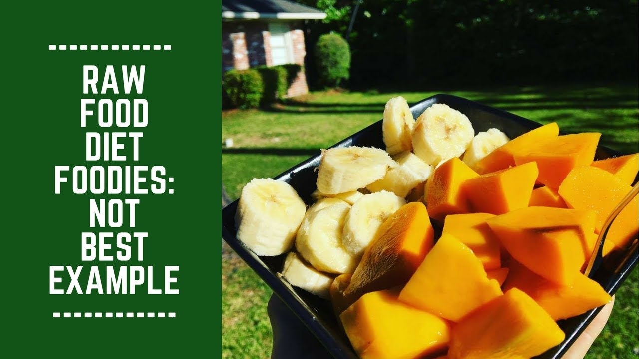 Raw Food Diet Foodies: Not the Best Example - YouTube