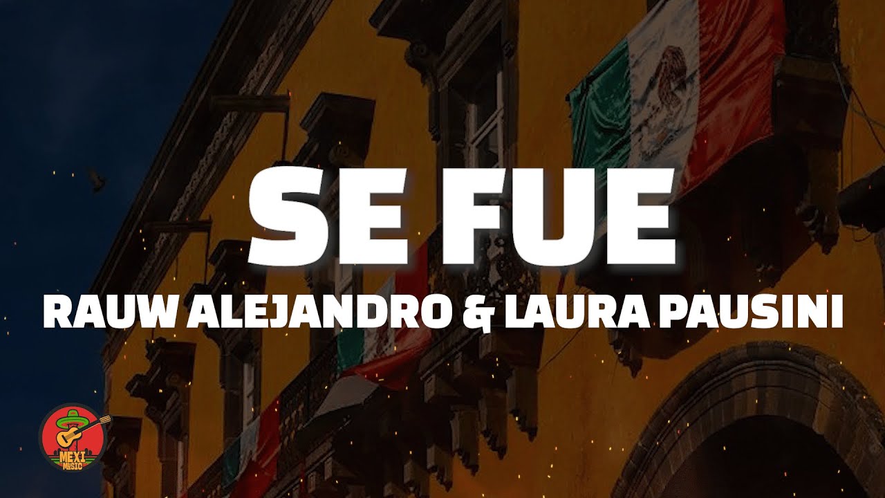 Rauw Alejandro & Laura Pausini - Se Fue (Letra/Lyrics) - YouTube