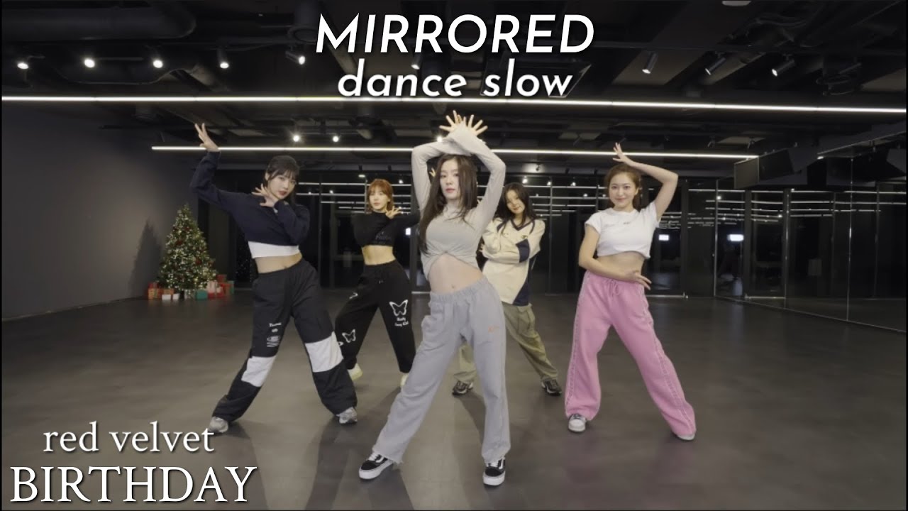 Red Velvet 'BIRTHDAY' dance practice mirrored slow 75% - YouTube