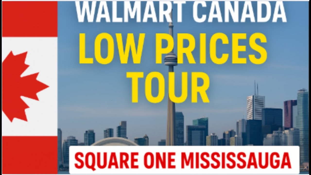 Shopping Tour Walmart Square One Mississauga – Low Prices & Budget ...